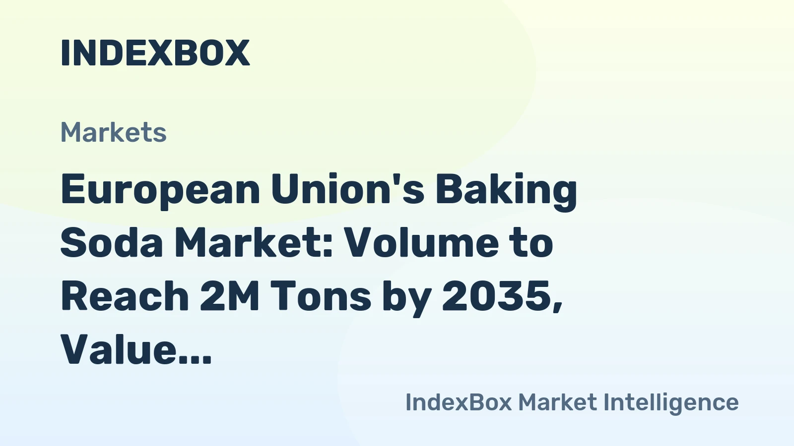 European Union's Baking Soda Market: Volume to Reach 2M Tons by 2035, Value to Hit $1.3B