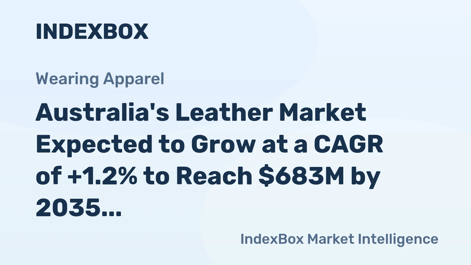 Australia's Leather Market Expected to Grow at a CAGR of +1.2% to Reach $683M by 2035