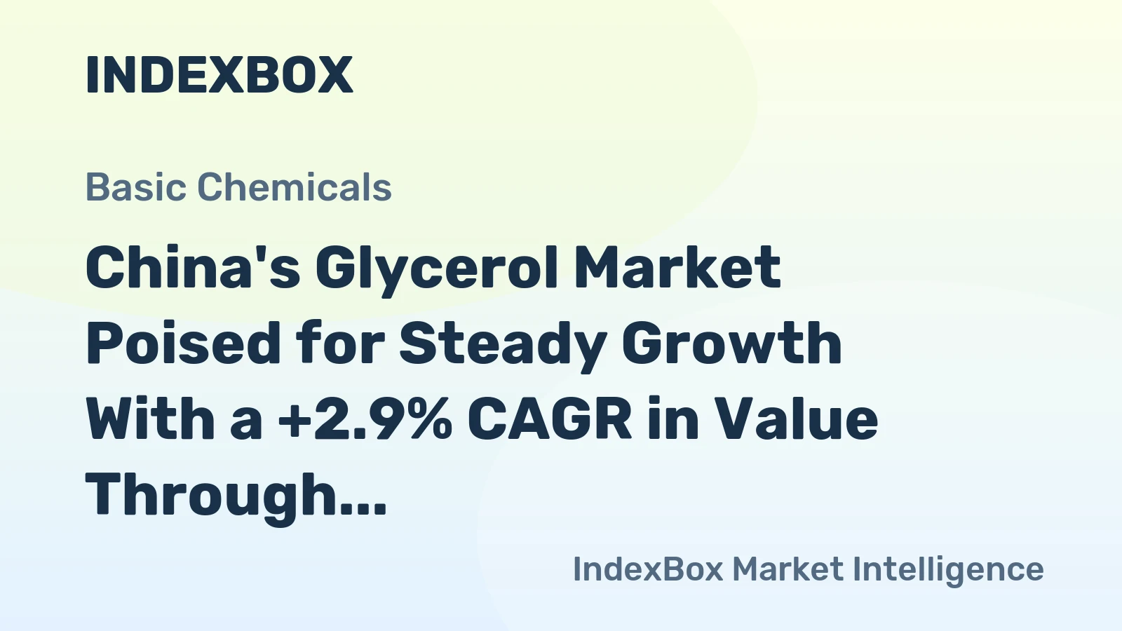 China's Glycerol Market Poised for Steady Growth With a +2.9% CAGR in Value Through 2035