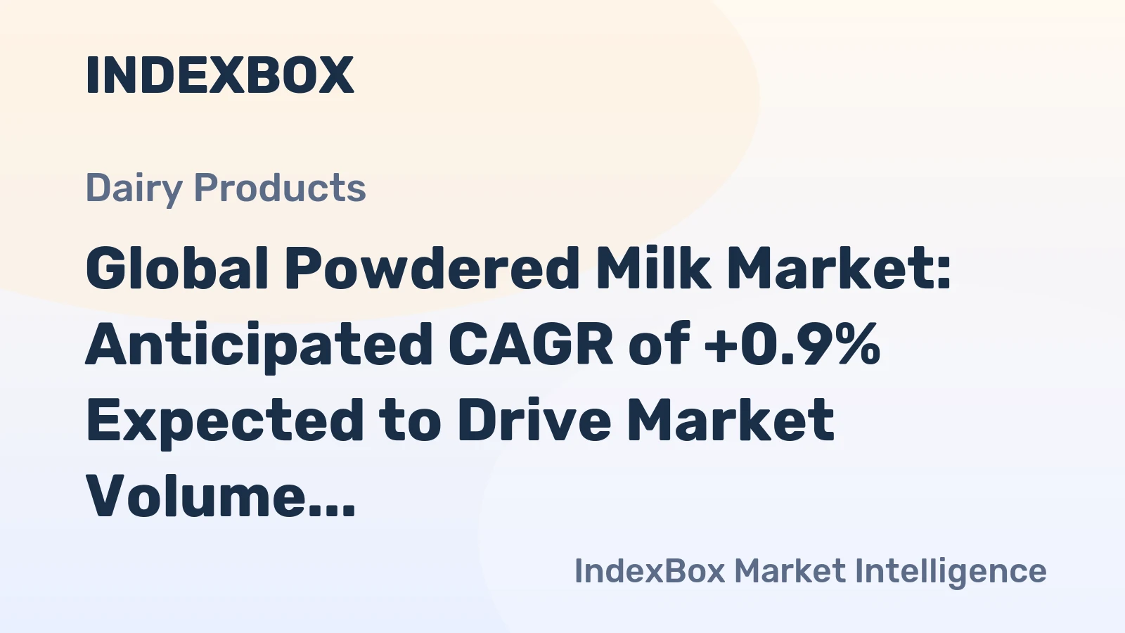 Global Powdered Milk Market: Anticipated CAGR of +0.9% Expected to Drive Market Volume to 10M Tons by 2035