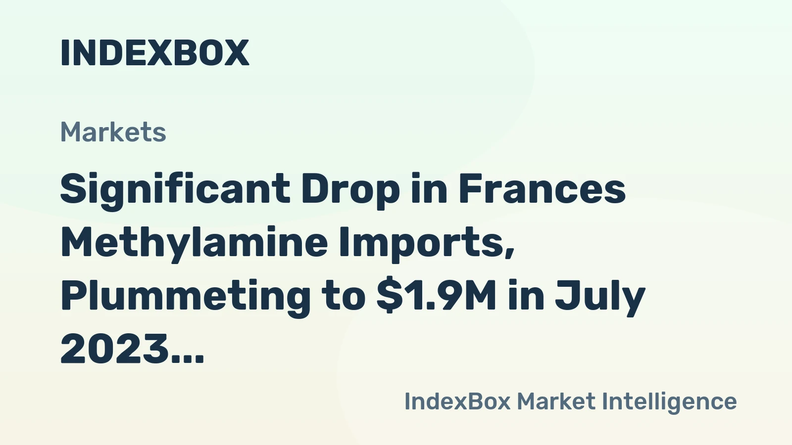 Significant Drop in Frances Methylamine Imports, Plummeting to $1.9M in July 2023