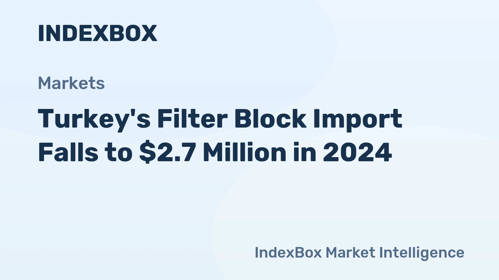 Turkey's Filter Block Import Falls to $2.7 Million in 2024