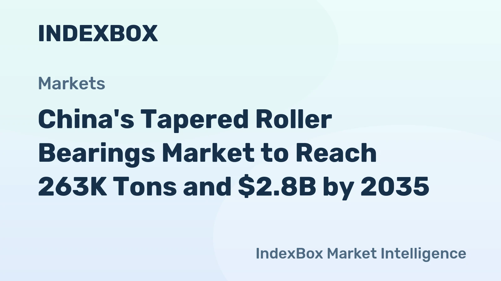 China's Tapered Roller Bearings Market to Reach 263K Tons and $2.8B by 2035