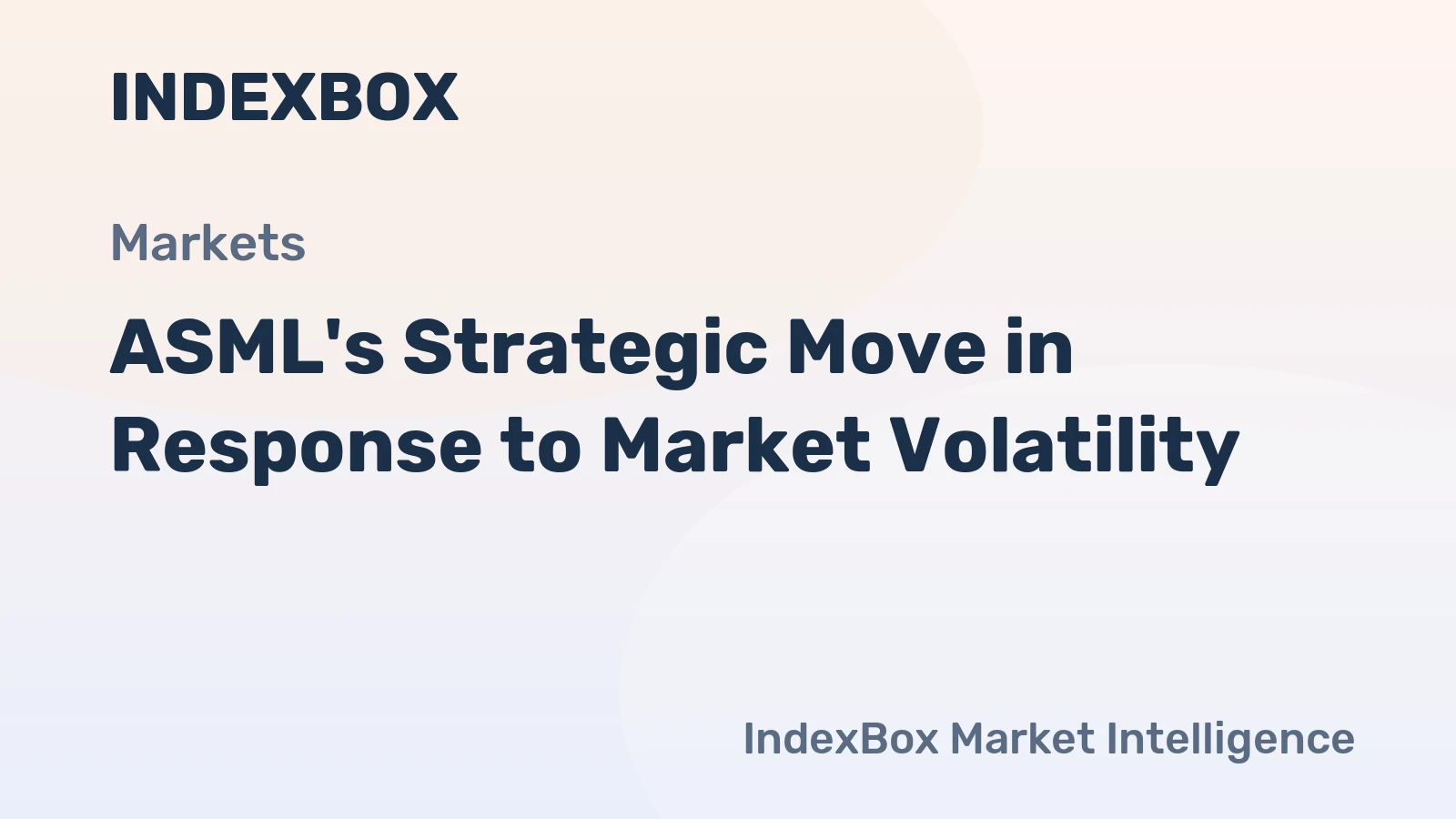 ASML's Strategic Move in Response to Market Volatility