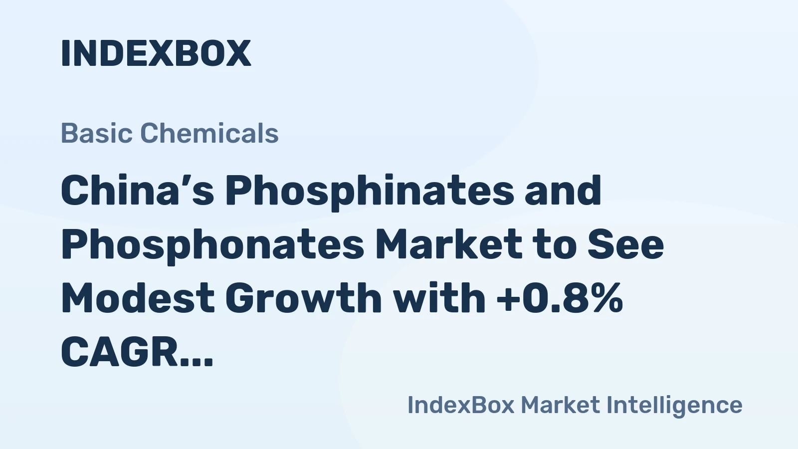 China’s Phosphinates and Phosphonates Market to See Modest Growth with +0.8% CAGR