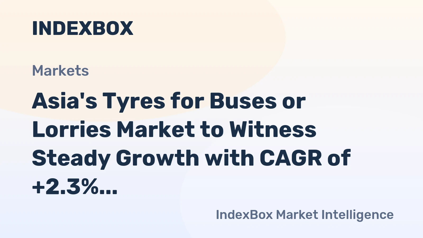 Asia's Tyres for Buses or Lorries Market to Witness Steady Growth with CAGR of +2.3% from 2024 to 2035