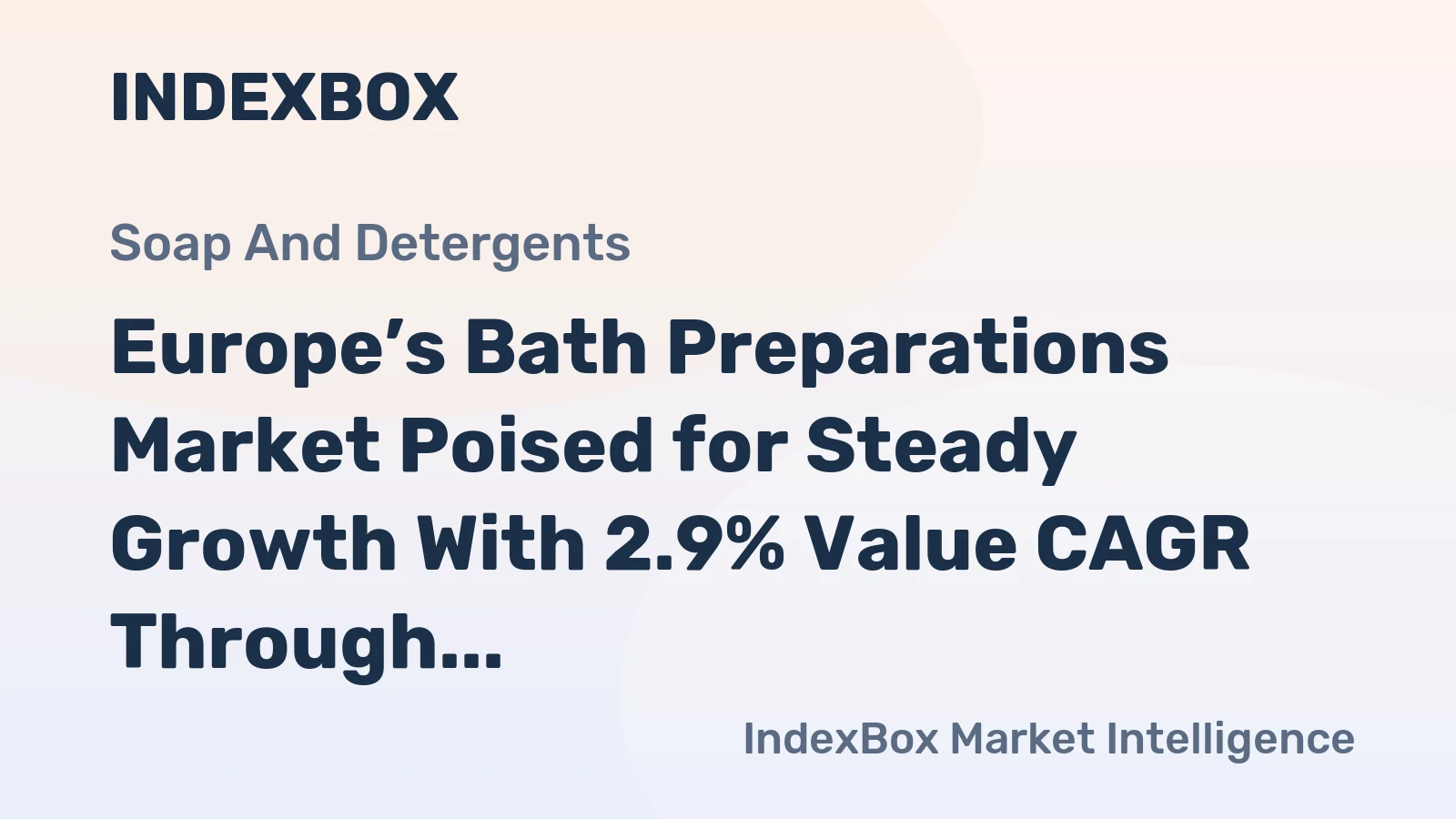 Europe’s Bath Preparations Market Poised for Steady Growth With 2.9% Value CAGR Through 2035