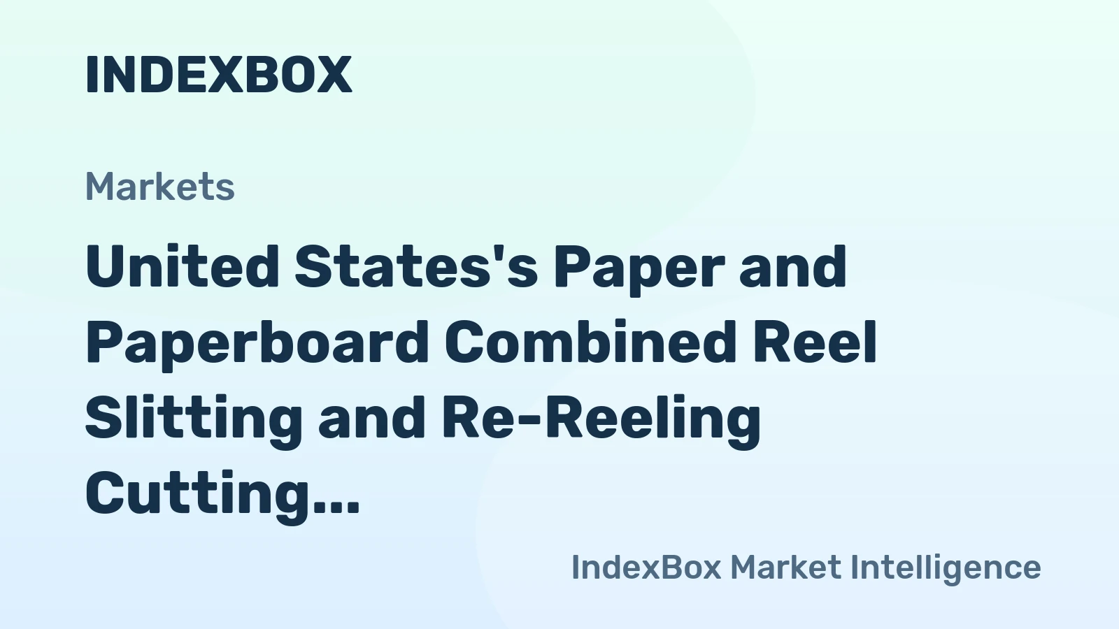 United States's Paper and Paperboard Combined Reel Slitting and Re-Reeling Cutting Machines Market to Expand at 2.4% CAGR over Next Decade
