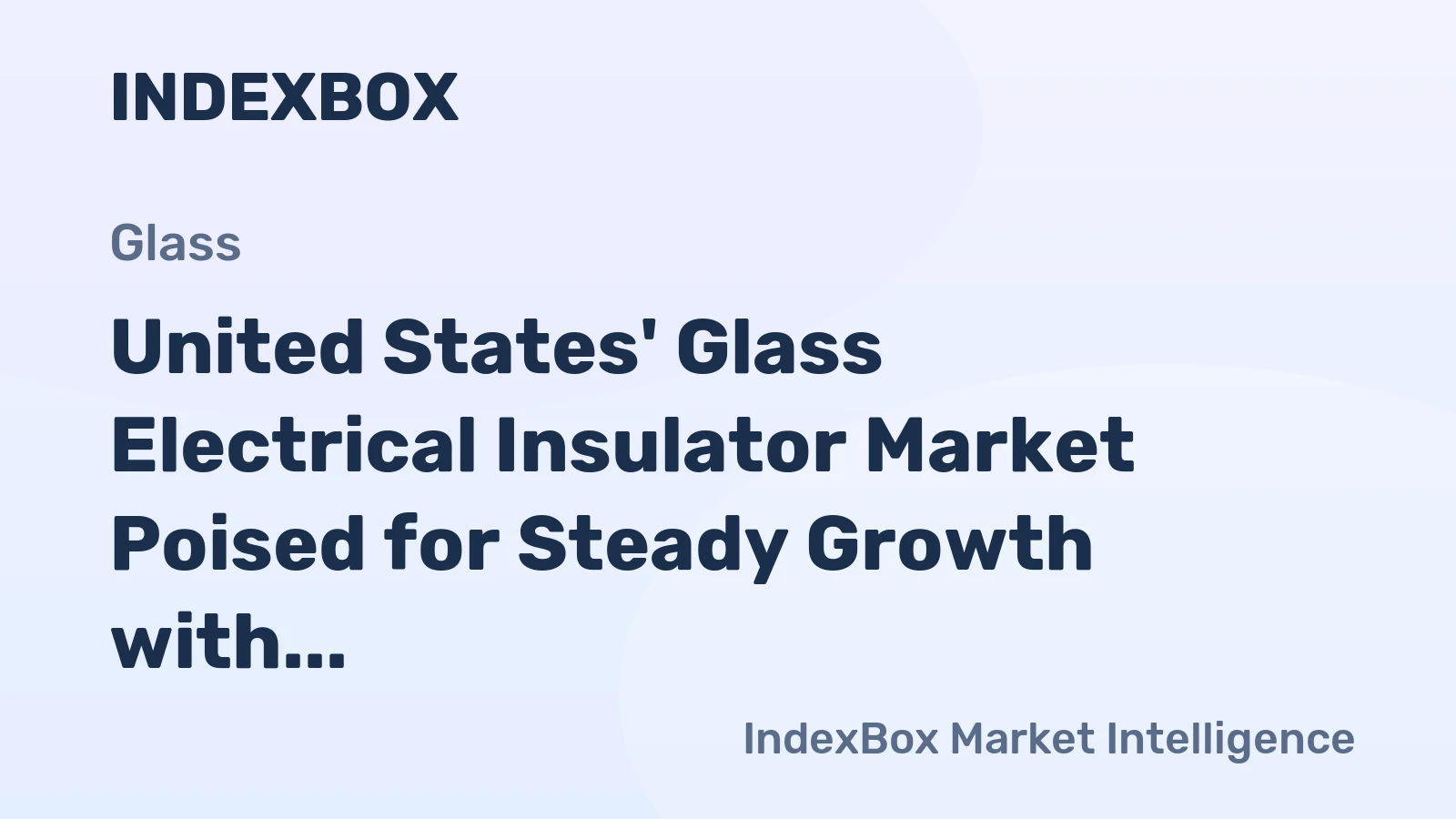 United States' Glass Electrical Insulator Market Poised for Steady Growth with 4.9% Value CAGR Through 2035