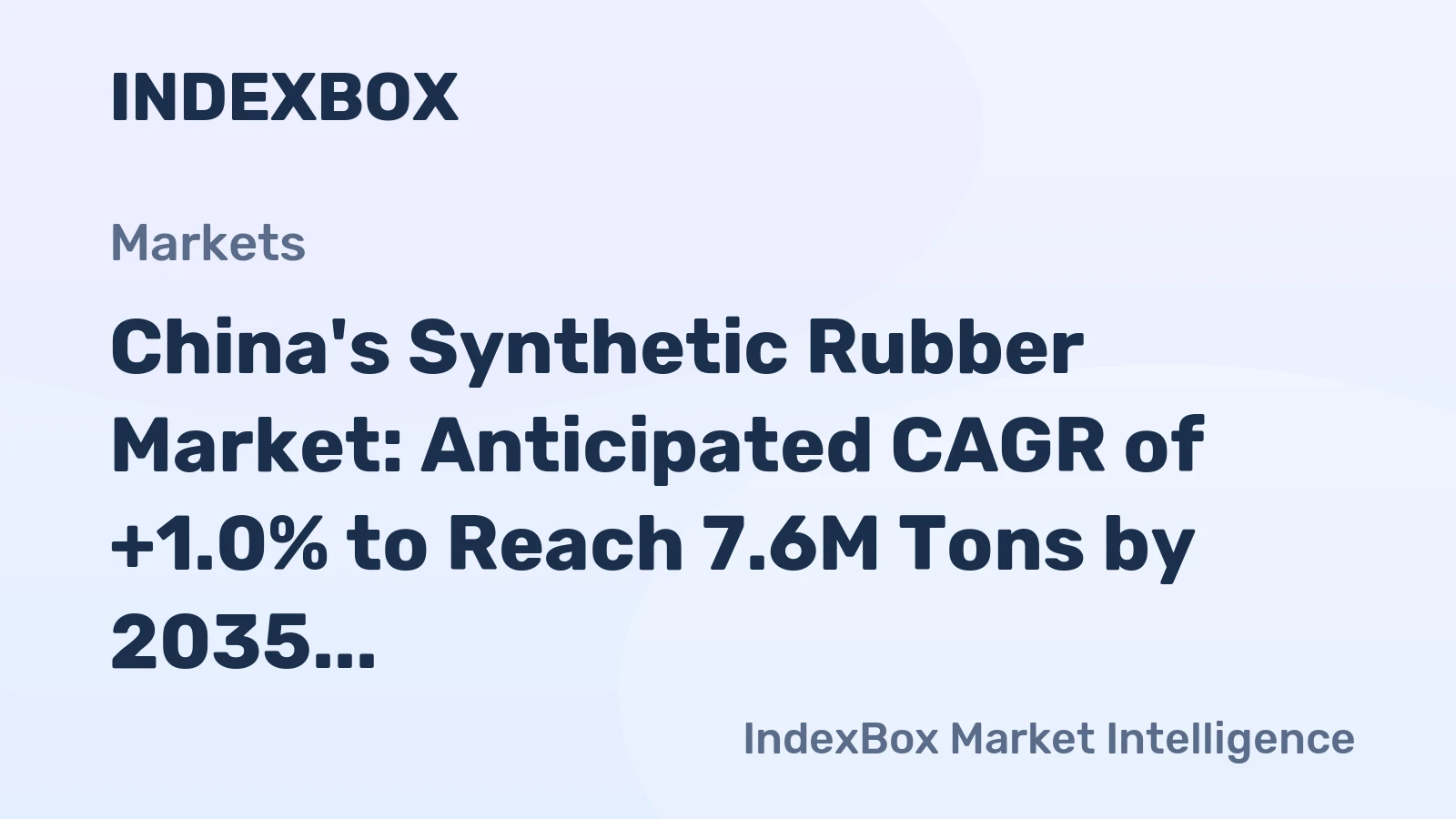 China's Synthetic Rubber Market: Anticipated CAGR of +1.0% to Reach 7.6M Tons by 2035