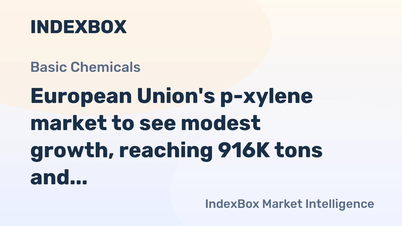 European Union's p-xylene market to see modest growth, reaching 916K tons and $1.1B by 2035