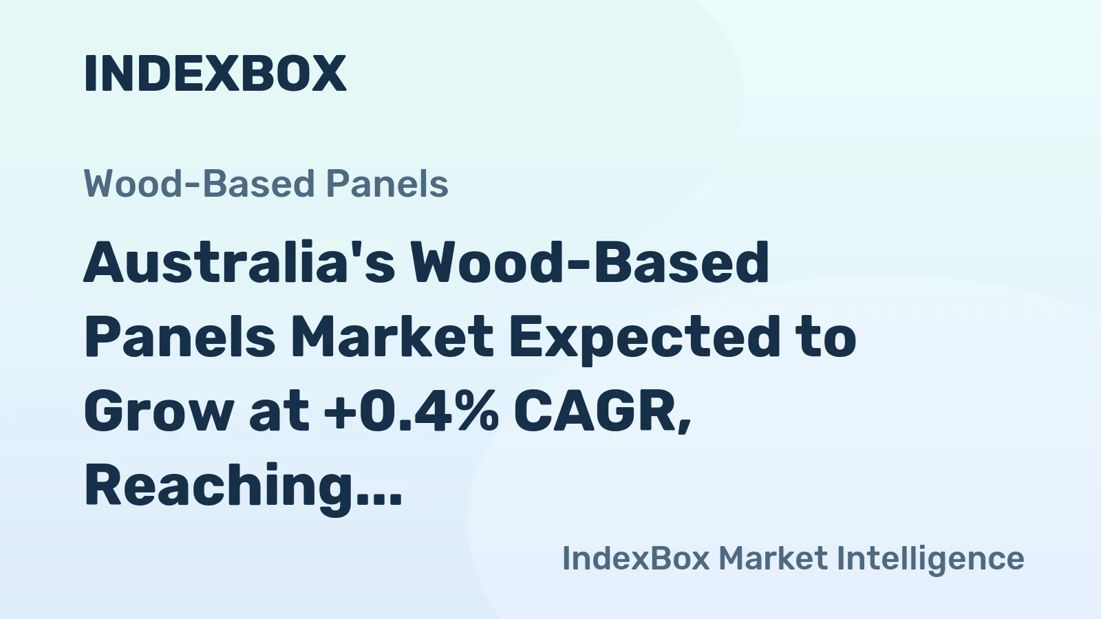 Australia's Wood-Based Panels Market Expected to Grow at +0.4% CAGR, Reaching 2.9M Cubic Meters by 2035