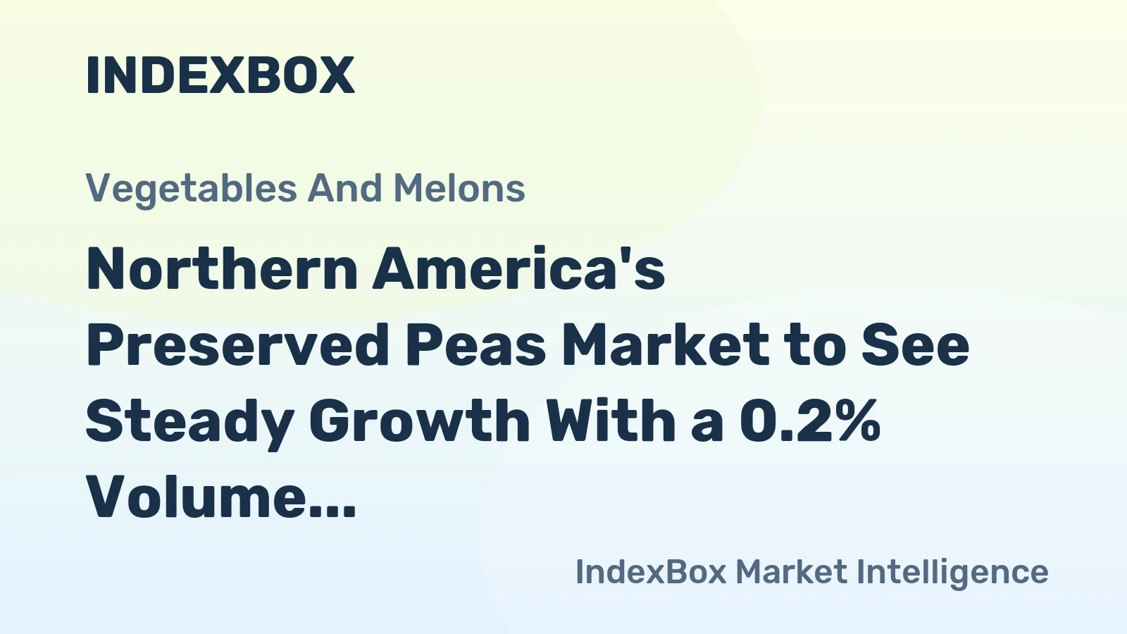 Northern America's Preserved Peas Market to See Steady Growth With a 0.2% Volume CAGR