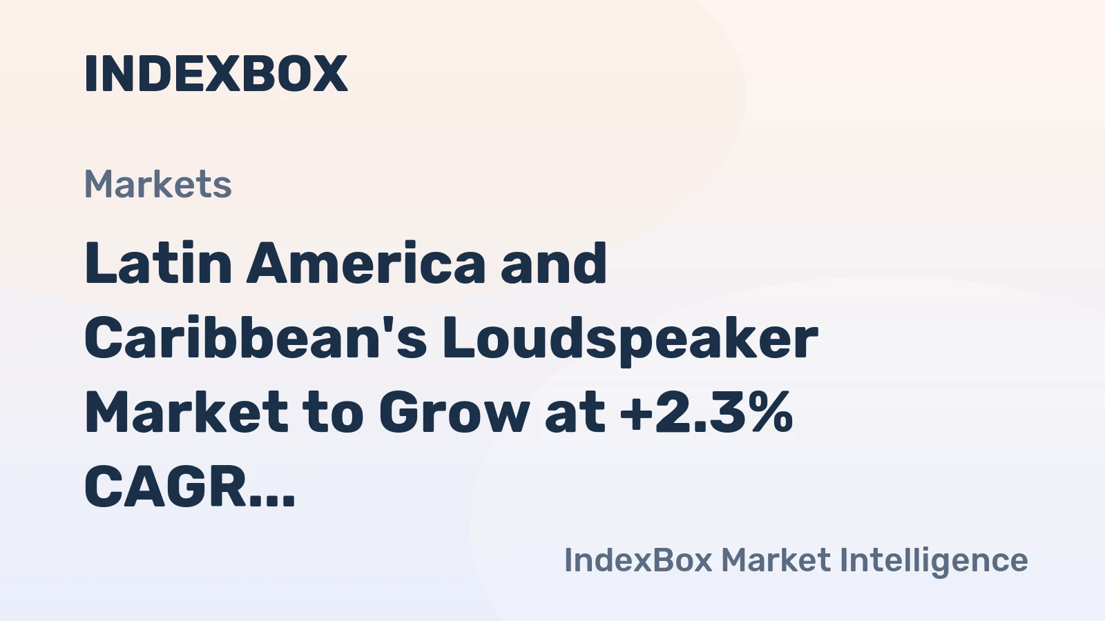 Latin America and Caribbean's Loudspeaker Market to Grow at +2.3% CAGR, Reaching $2.3B by 2035