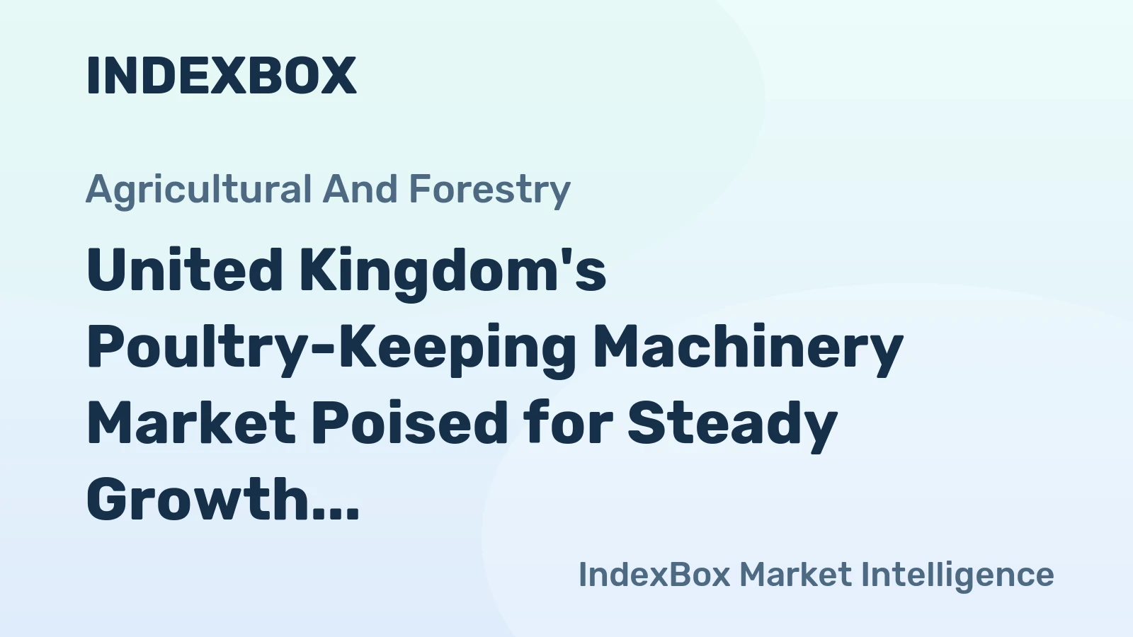 United Kingdom's Poultry-Keeping Machinery Market Poised for Steady Growth With 3.7% CAGR