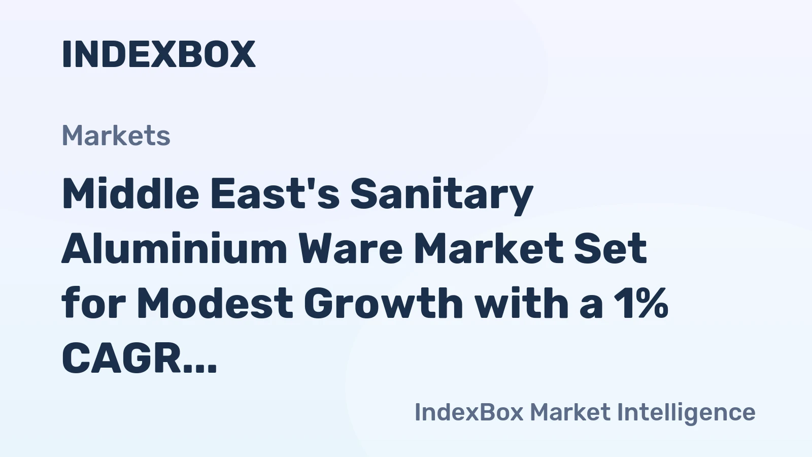 Middle East's Sanitary Aluminium Ware Market Set for Modest Growth with a 1% CAGR in Value