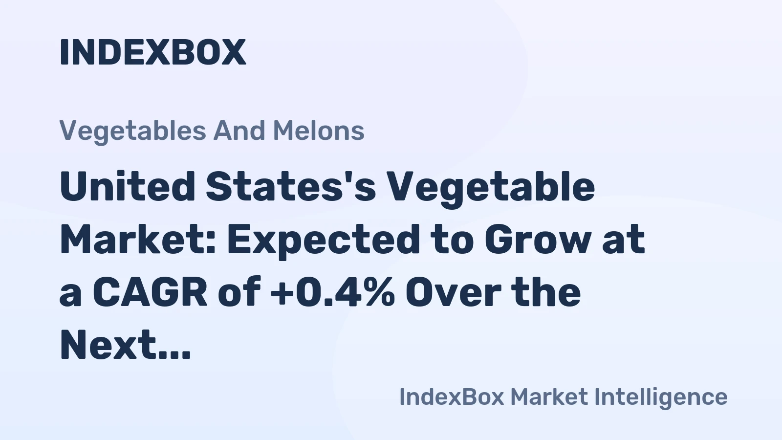 United States's Vegetable Market: Expected to Grow at a CAGR of +0.4% Over the Next Decade