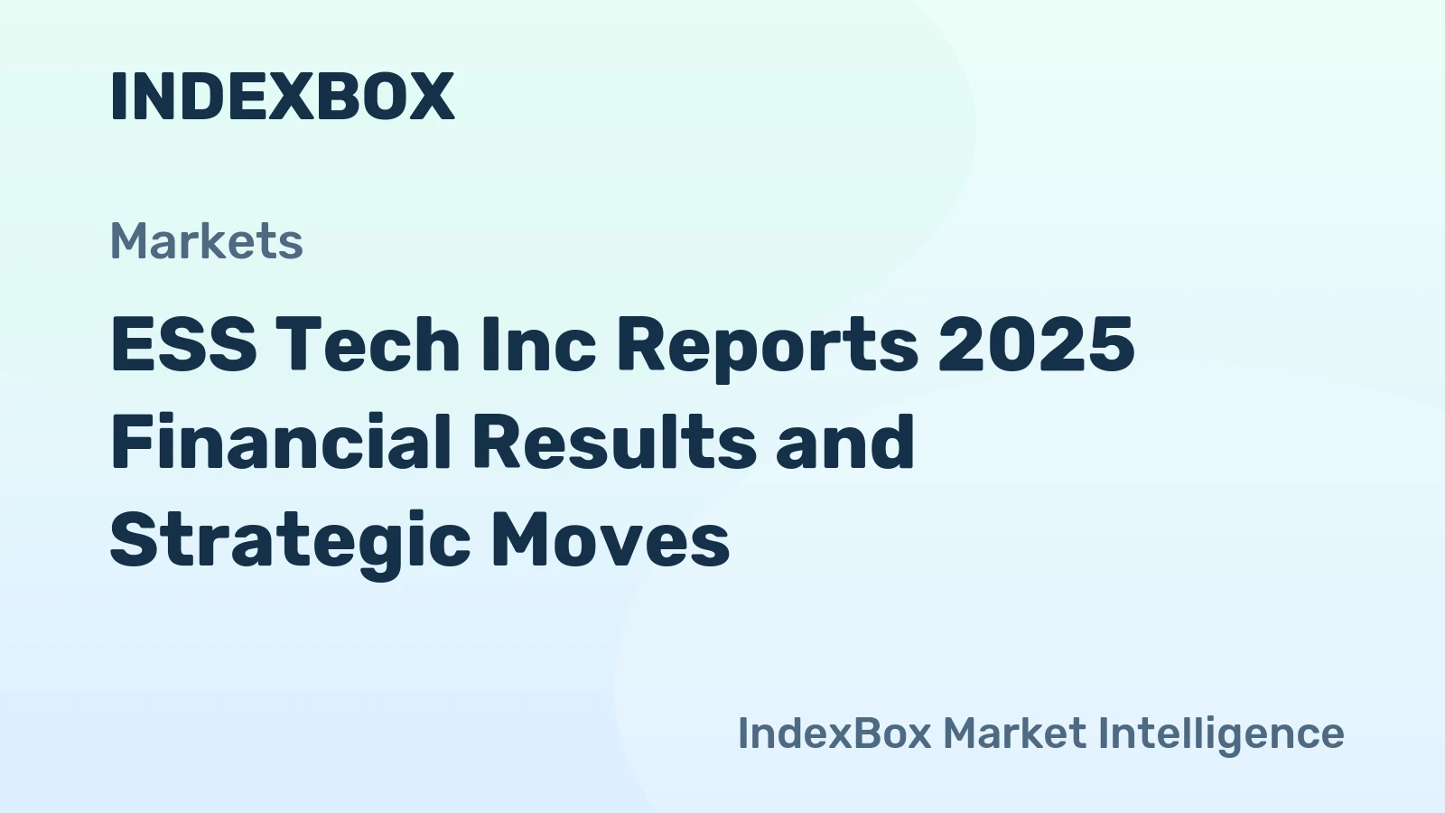 ESS Tech Inc Reports 2025 Financial Results and Strategic Moves