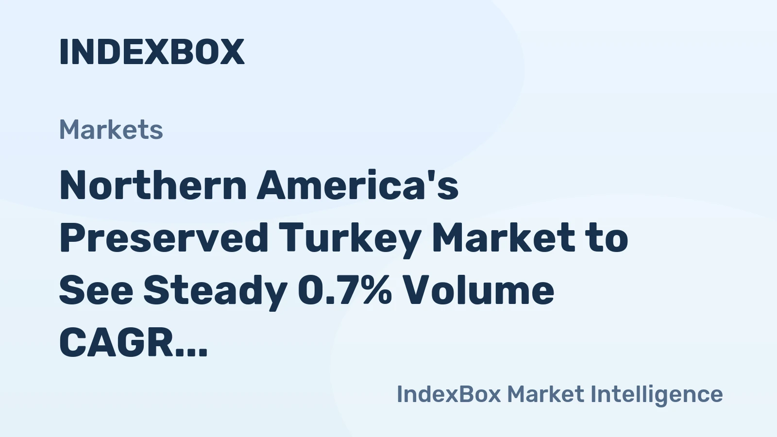 Northern America's Preserved Turkey Market to See Steady 0.7% Volume CAGR Through 2035