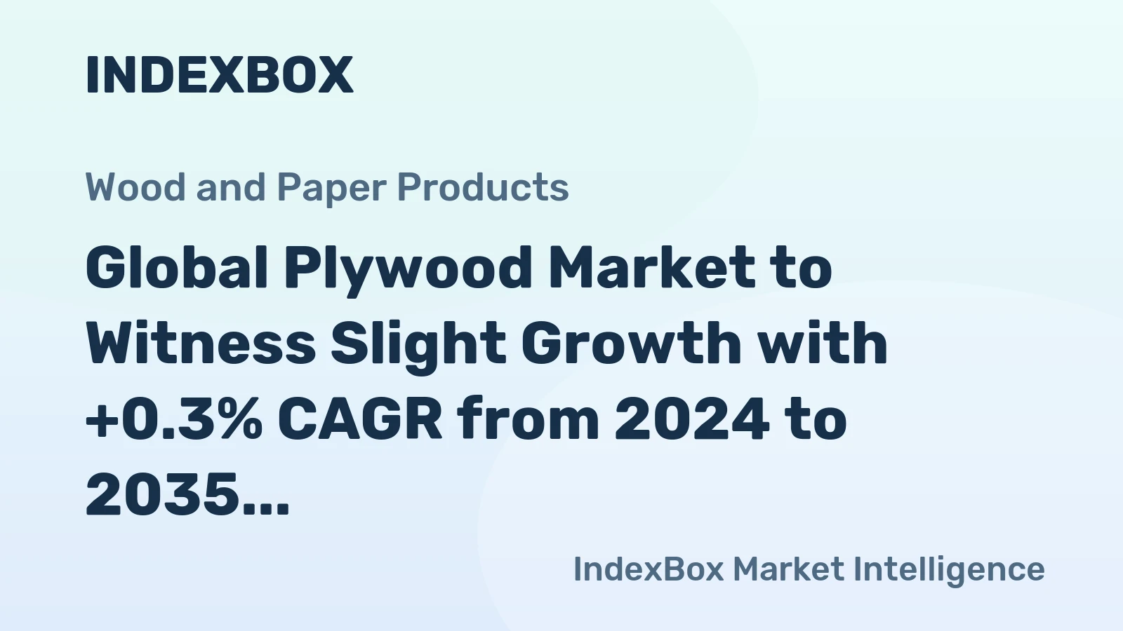 Global Plywood Market to Witness Slight Growth with +0.3% CAGR from 2024 to 2035