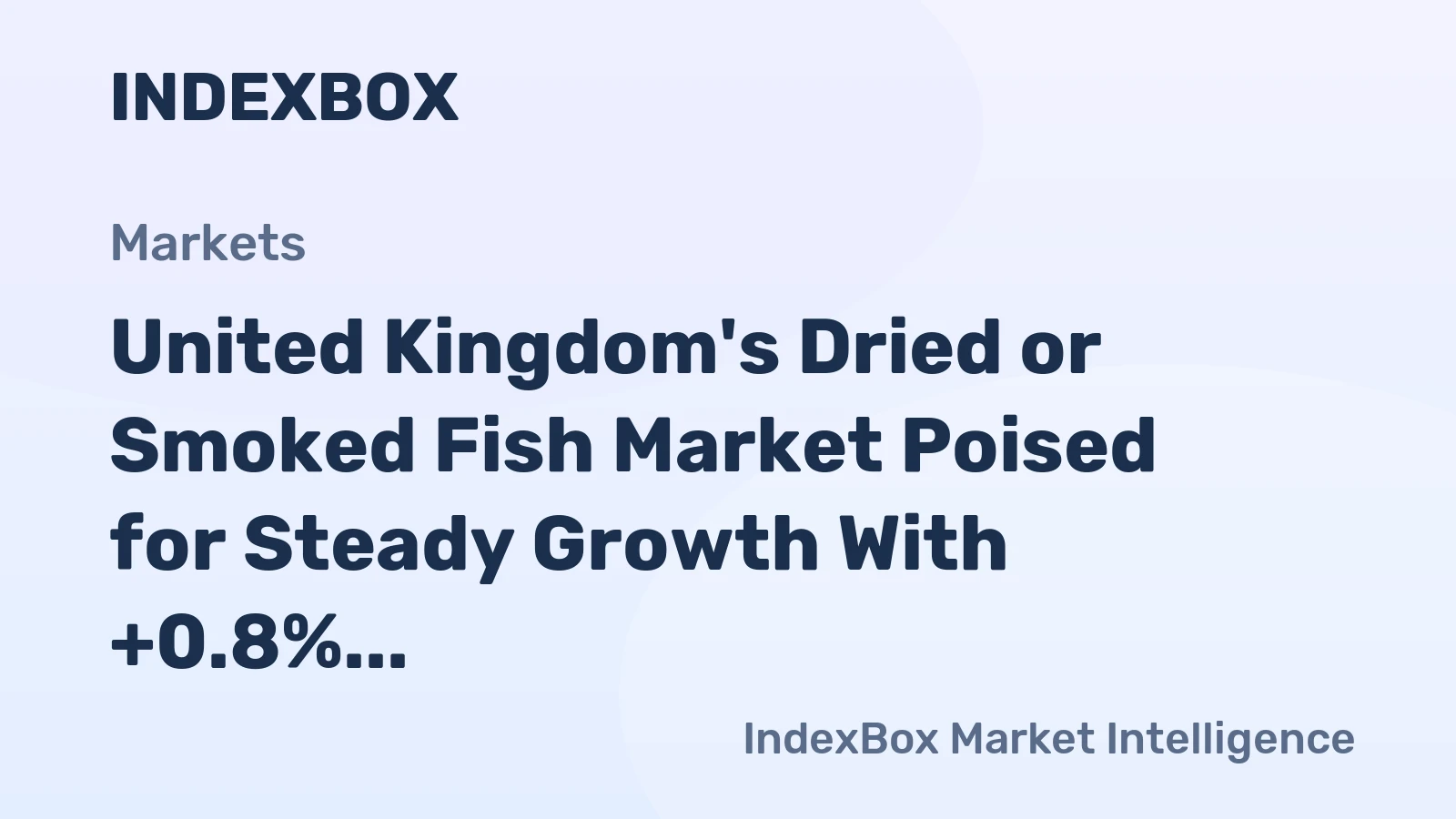United Kingdom's Dried or Smoked Fish Market Poised for Steady Growth With +0.8% CAGR