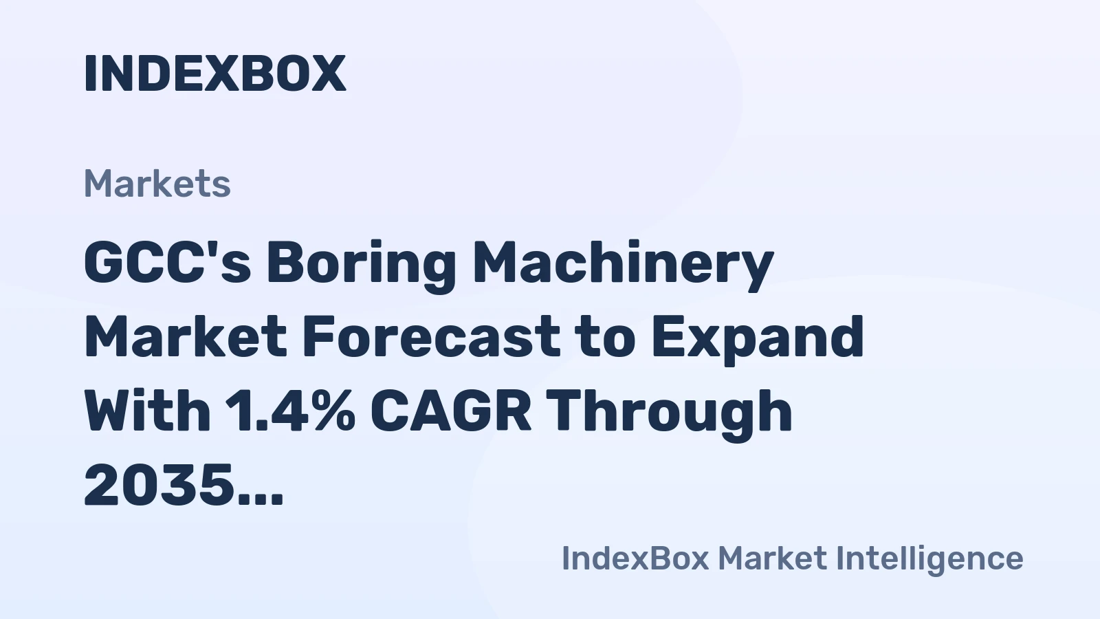 GCC's Boring Machinery Market Forecast to Expand With 1.4% CAGR Through 2035