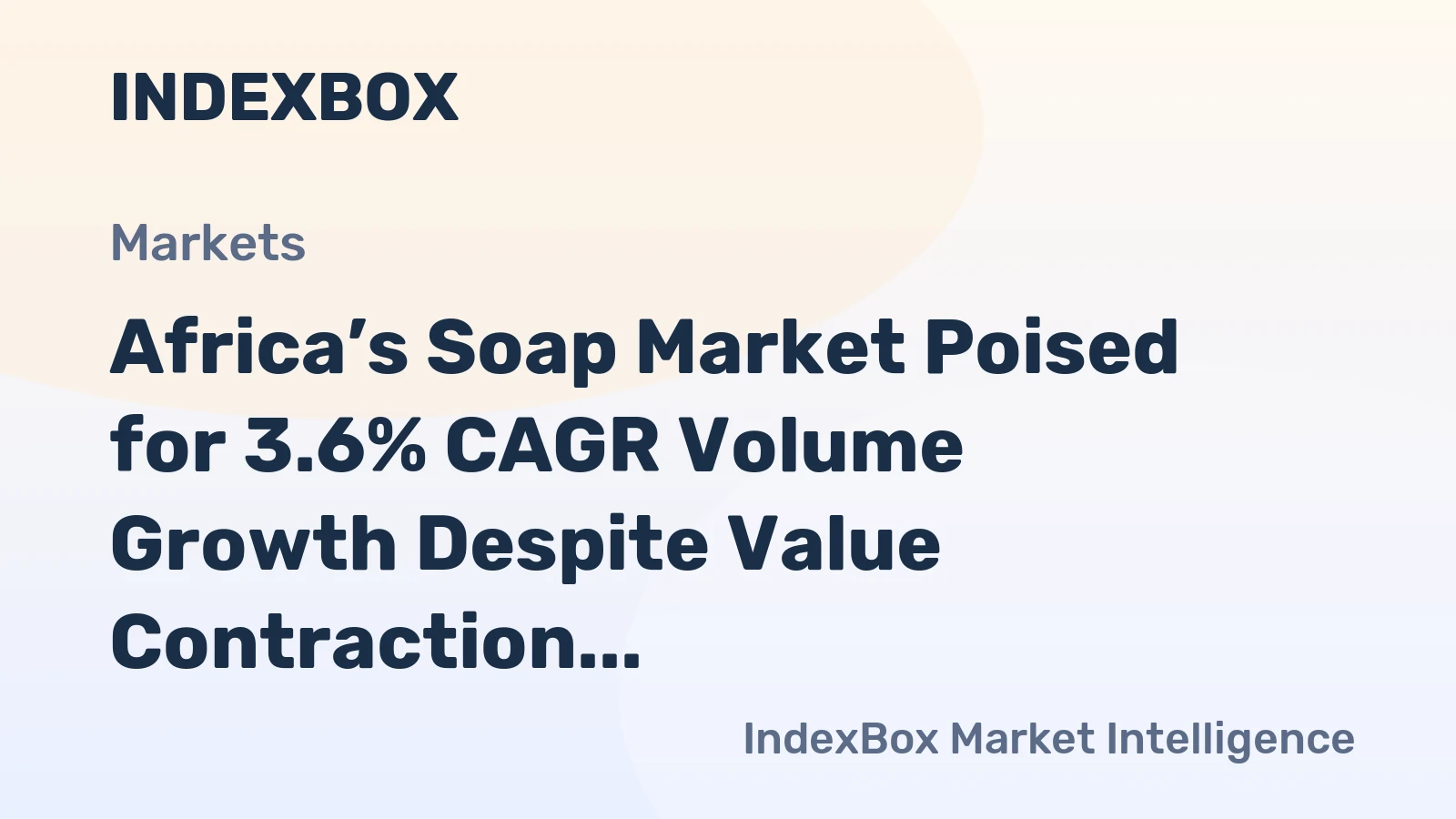 Africa’s Soap Market Poised for 3.6% CAGR Volume Growth Despite Value Contraction