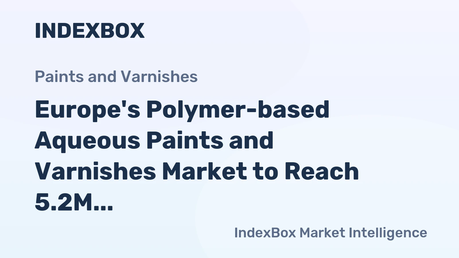 Europe's Polymer-based Aqueous Paints and Varnishes Market to Reach 5.2M Tons and $13.7B by 2035