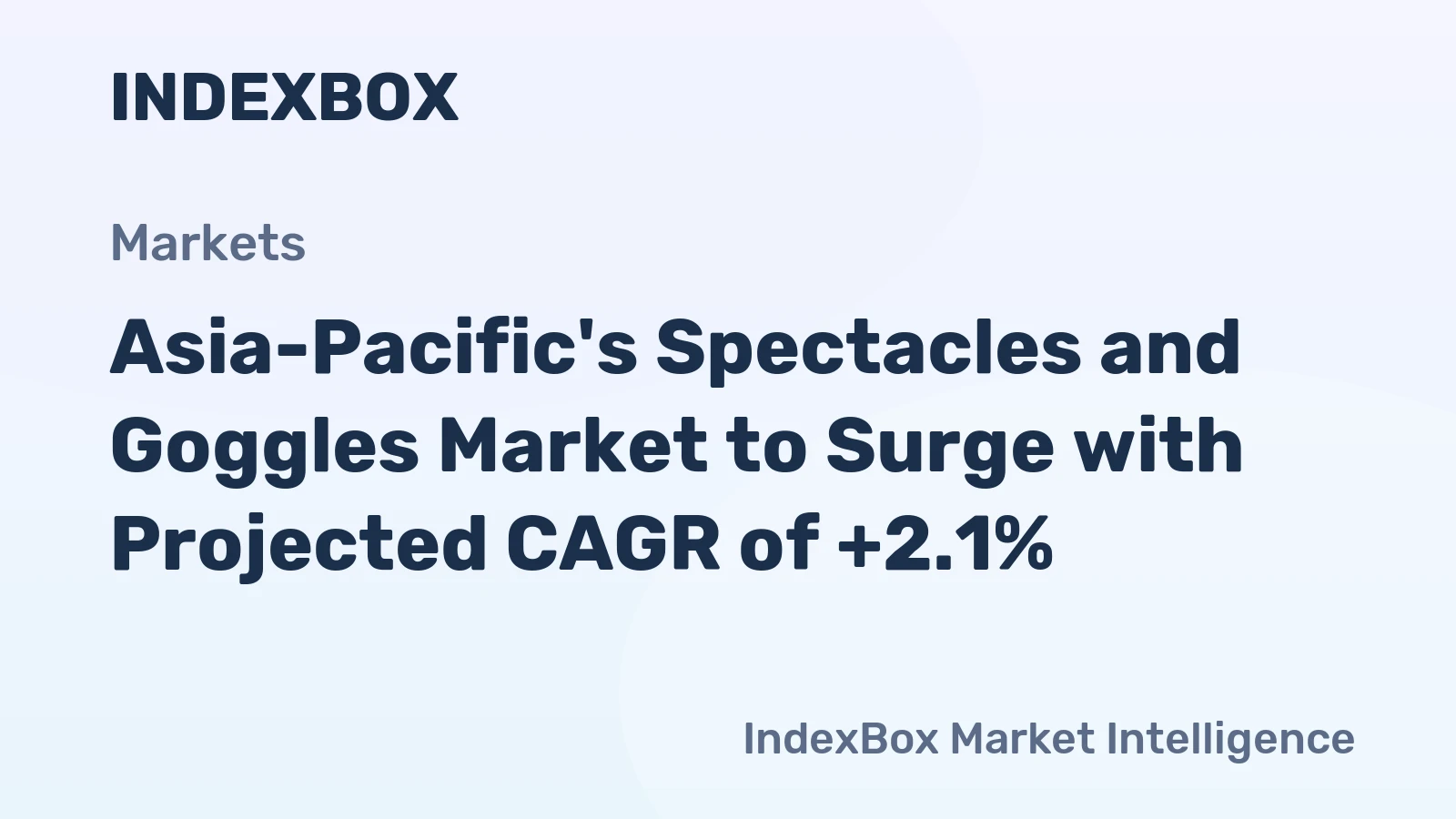 Asia-Pacific's Spectacles and Goggles Market to Surge with Projected CAGR of +2.1%