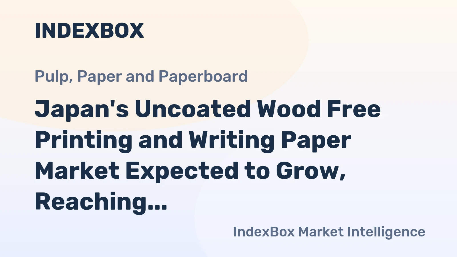 Japan's Uncoated Wood Free Printing and Writing Paper Market Expected to Grow, Reaching 2.4M Tons in Volume and $3.2B in Value by 2035
