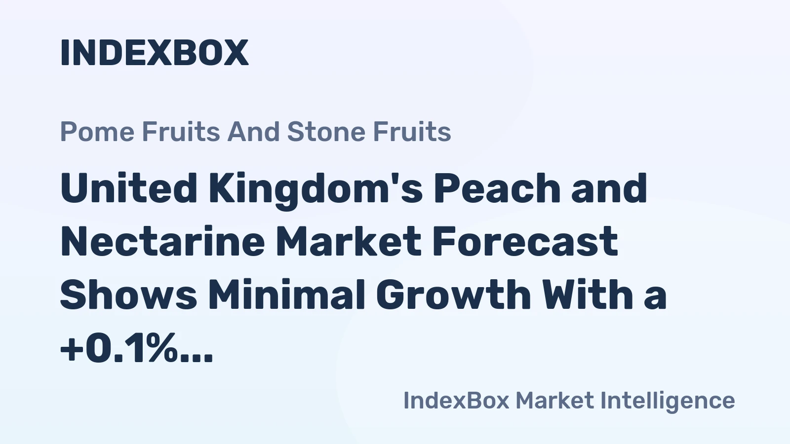 United Kingdom's Peach and Nectarine Market Forecast Shows Minimal Growth With a +0.1% CAGR