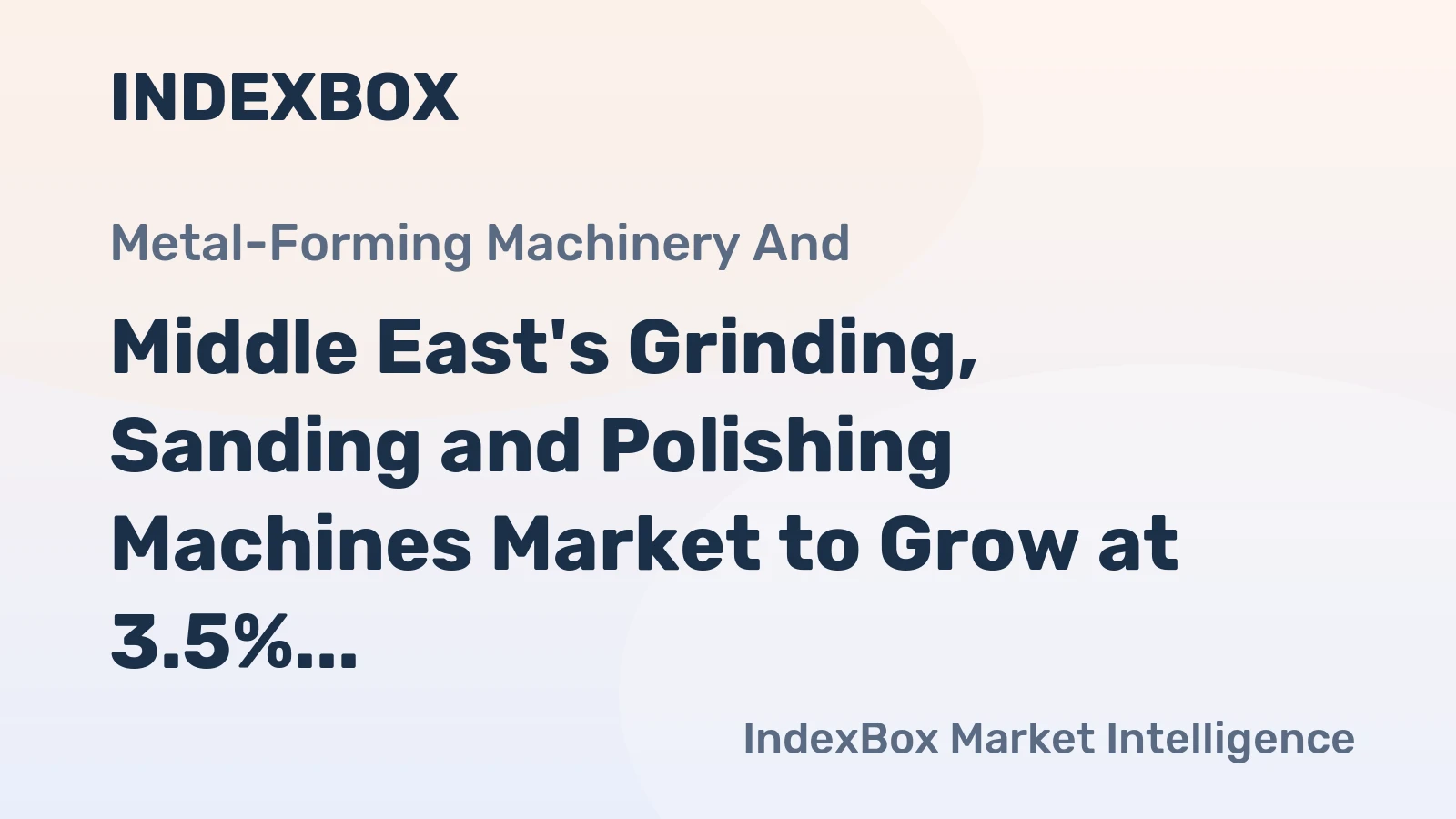 Middle East's Grinding, Sanding and Polishing Machines Market to Grow at 3.5% CAGR from 2024 to 2035