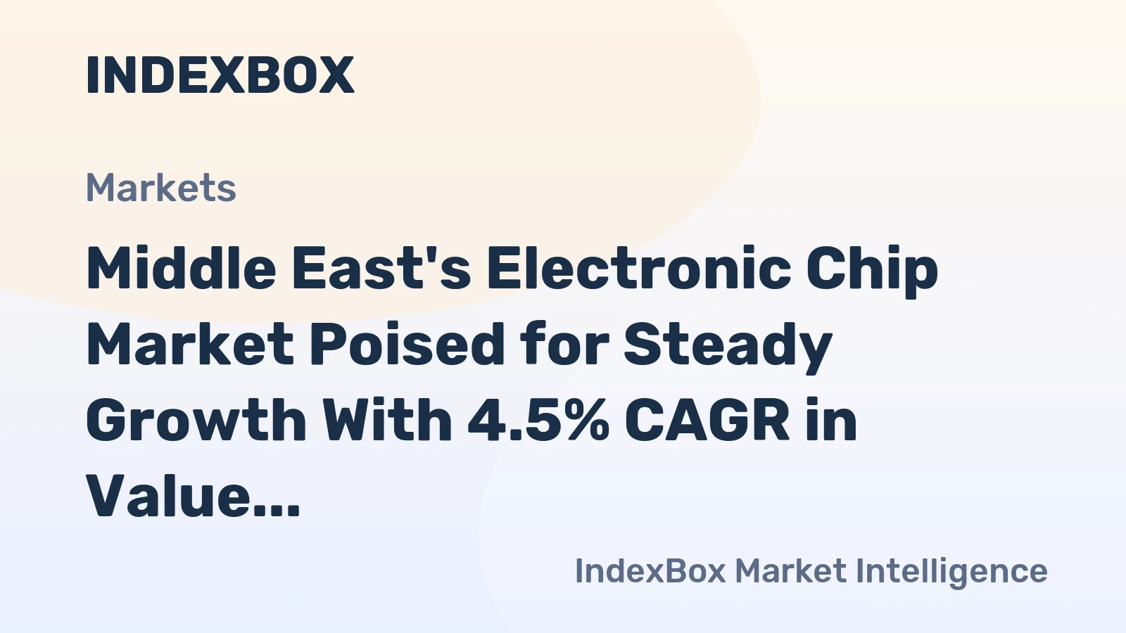 Middle East's Electronic Chip Market Poised for Steady Growth With 4.5% CAGR in Value