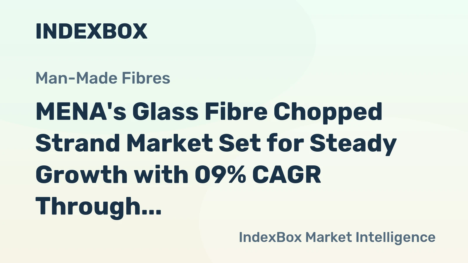 MENA's Glass Fibre Chopped Strand Market Set for Steady Growth with 09% CAGR Through 2035