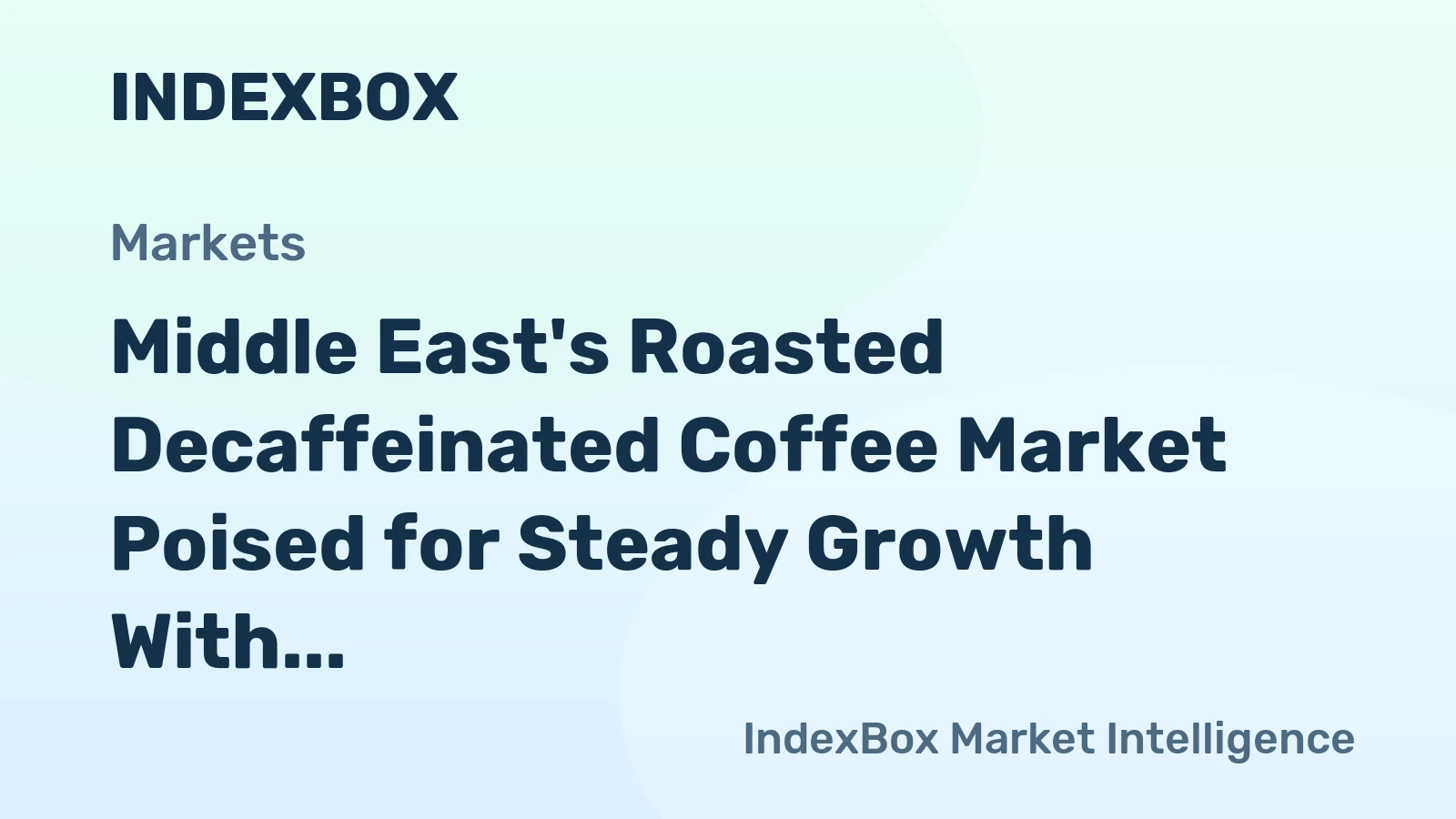 Middle East's Roasted Decaffeinated Coffee Market Poised for Steady Growth With 3.8% CAGR in Value
