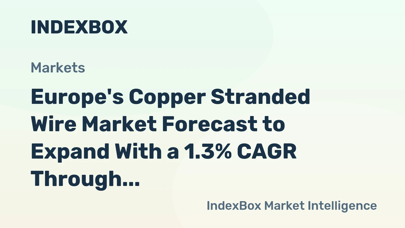 Europe's Copper Stranded Wire Market Forecast to Expand With a 1.3% CAGR Through 2035