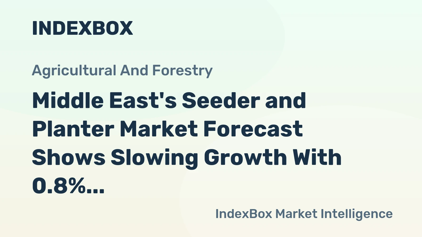 Middle East's Seeder and Planter Market Forecast Shows Slowing Growth With 0.8% Volume CAGR Through 2035