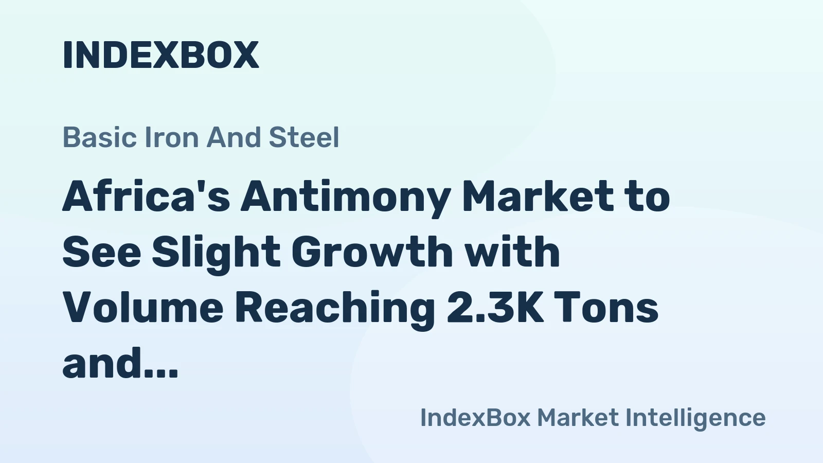 Africa's Antimony Market to See Slight Growth with Volume Reaching 2.3K Tons and Value Reaching $28M by 2035