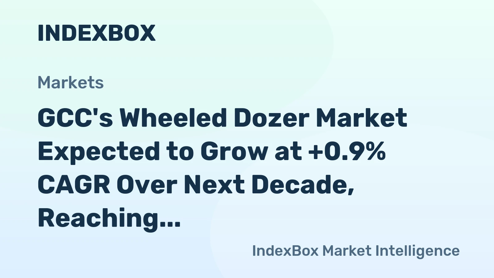 GCC's Wheeled Dozer Market Expected to Grow at +0.9% CAGR Over Next Decade, Reaching $90M by 2035