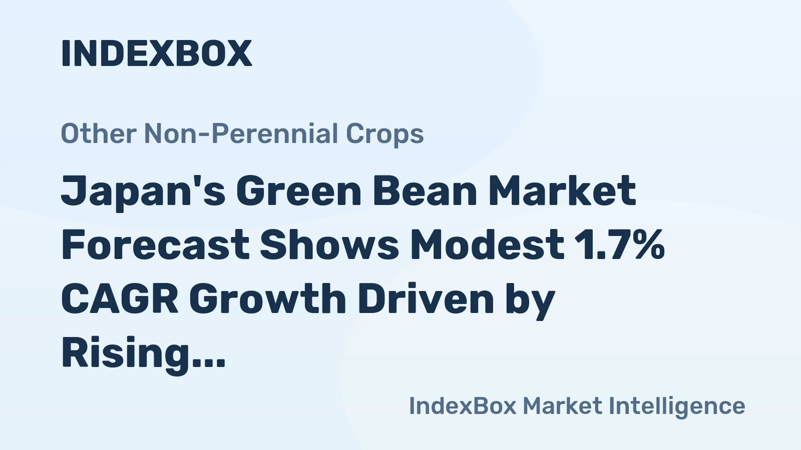 Japan's Green Bean Market Forecast Shows Modest 1.7% CAGR Growth Driven by Rising Demand