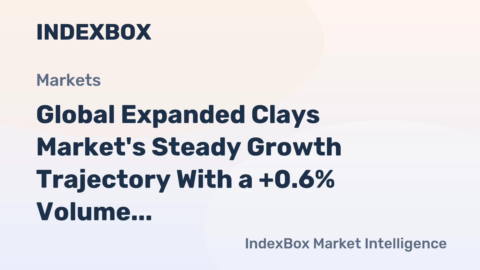Global Expanded Clays Market's Steady Growth Trajectory With a +0.6% Volume CAGR Through 2035