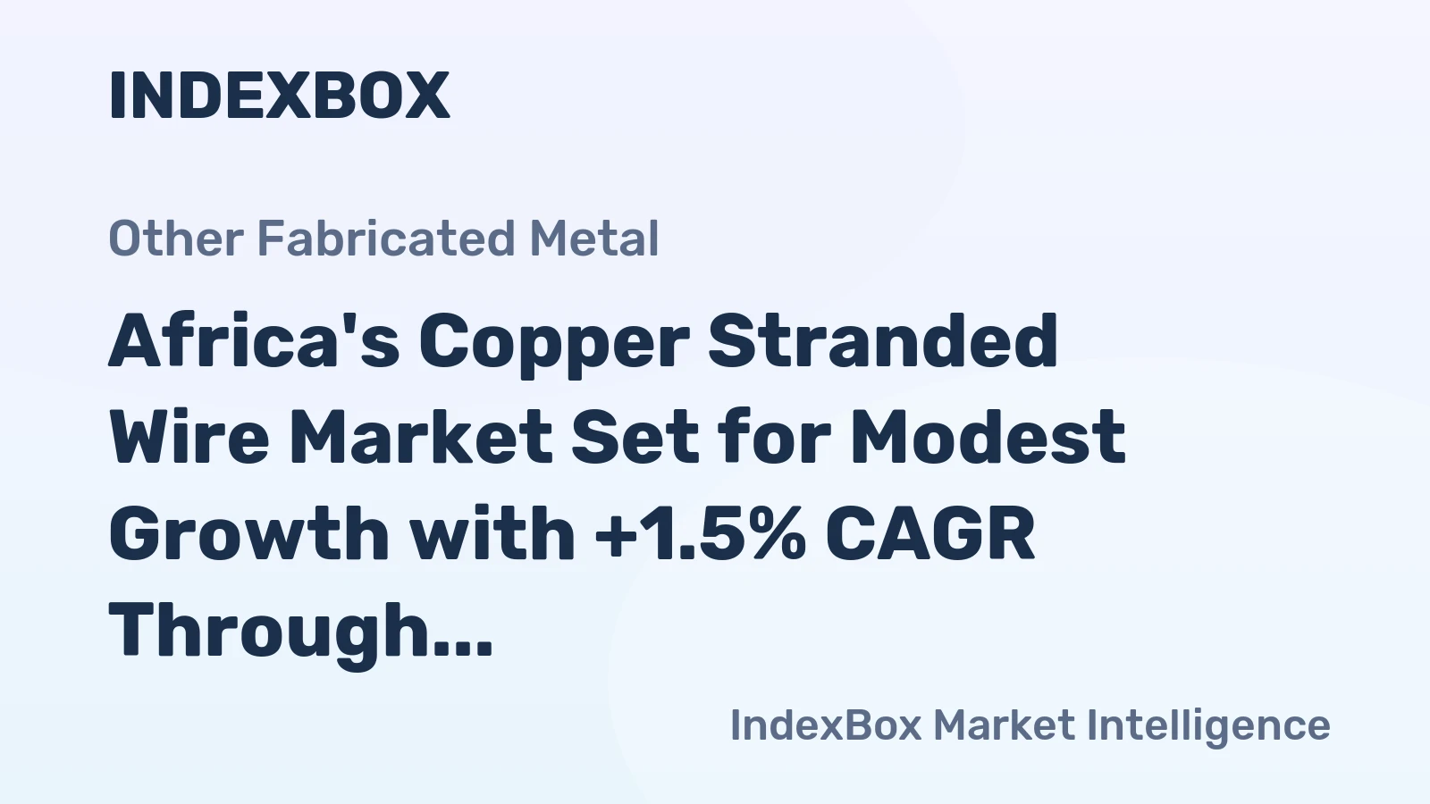 Africa's Copper Stranded Wire Market Set for Modest Growth with +1.5% CAGR Through 2035