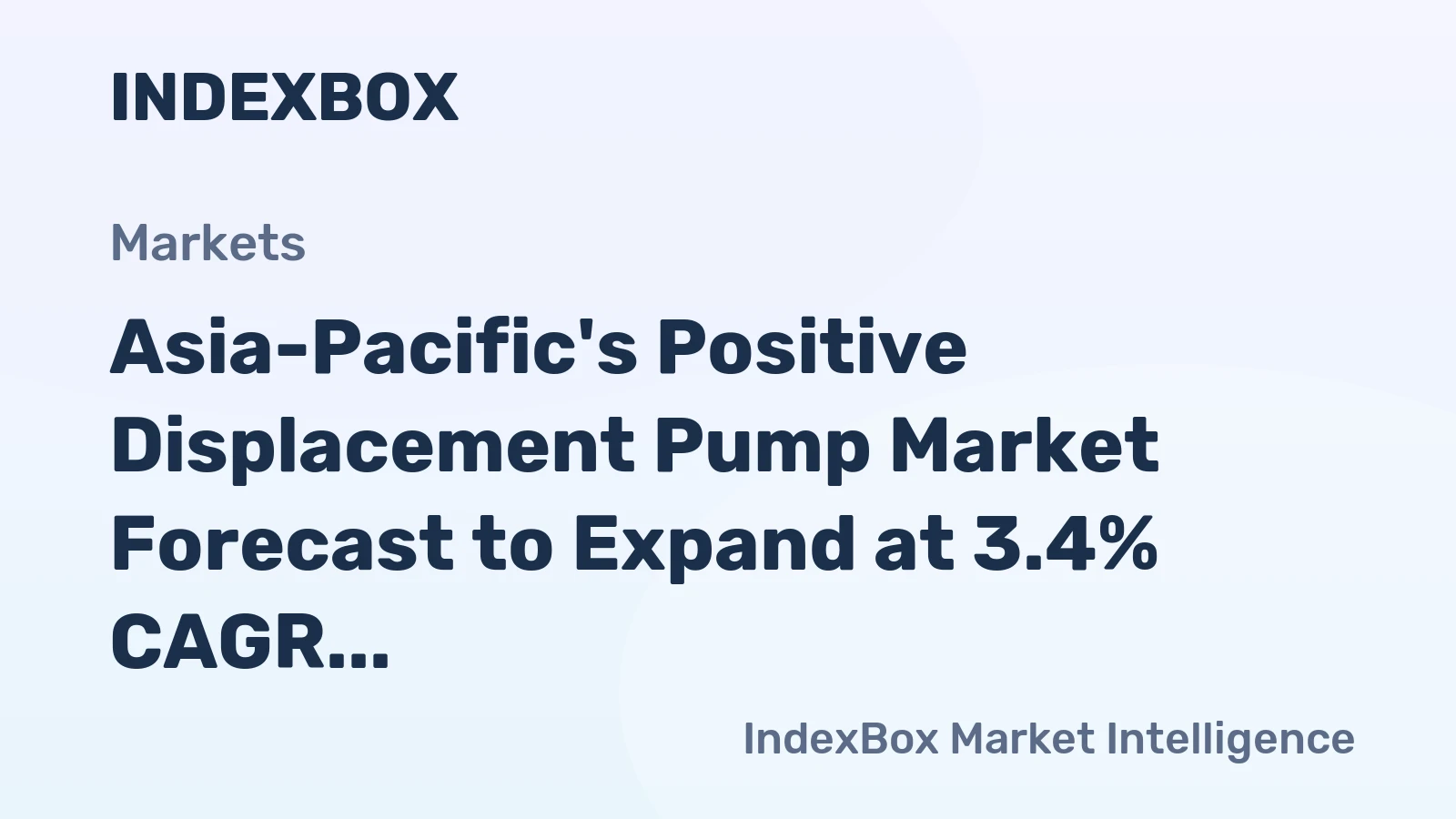 Asia-Pacific's Positive Displacement Pump Market Forecast to Expand at 3.4% CAGR Amid Slowing Volume Growth