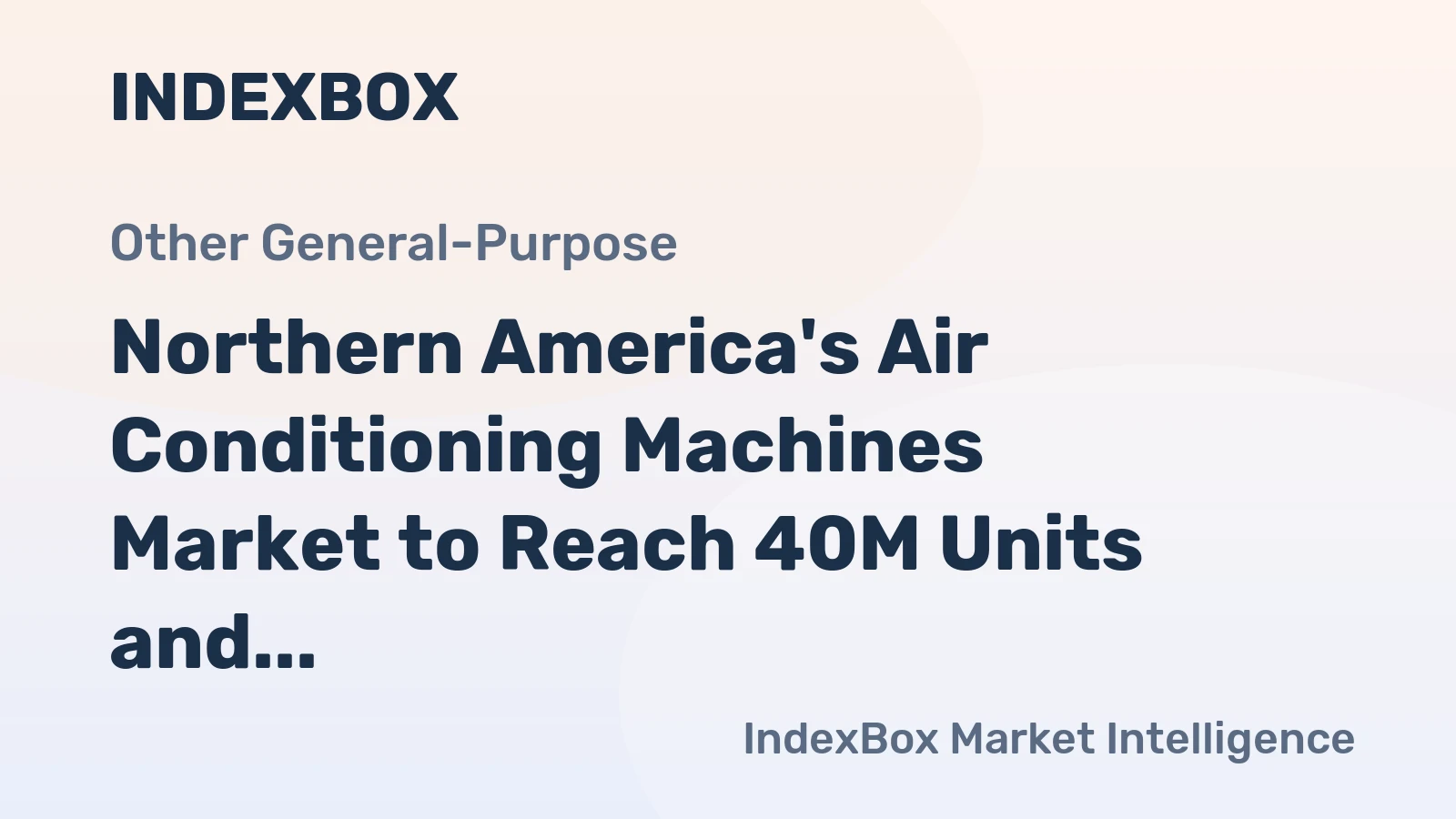 Northern America's Air Conditioning Machines Market to Reach 40M Units and $7.3B by 2035
