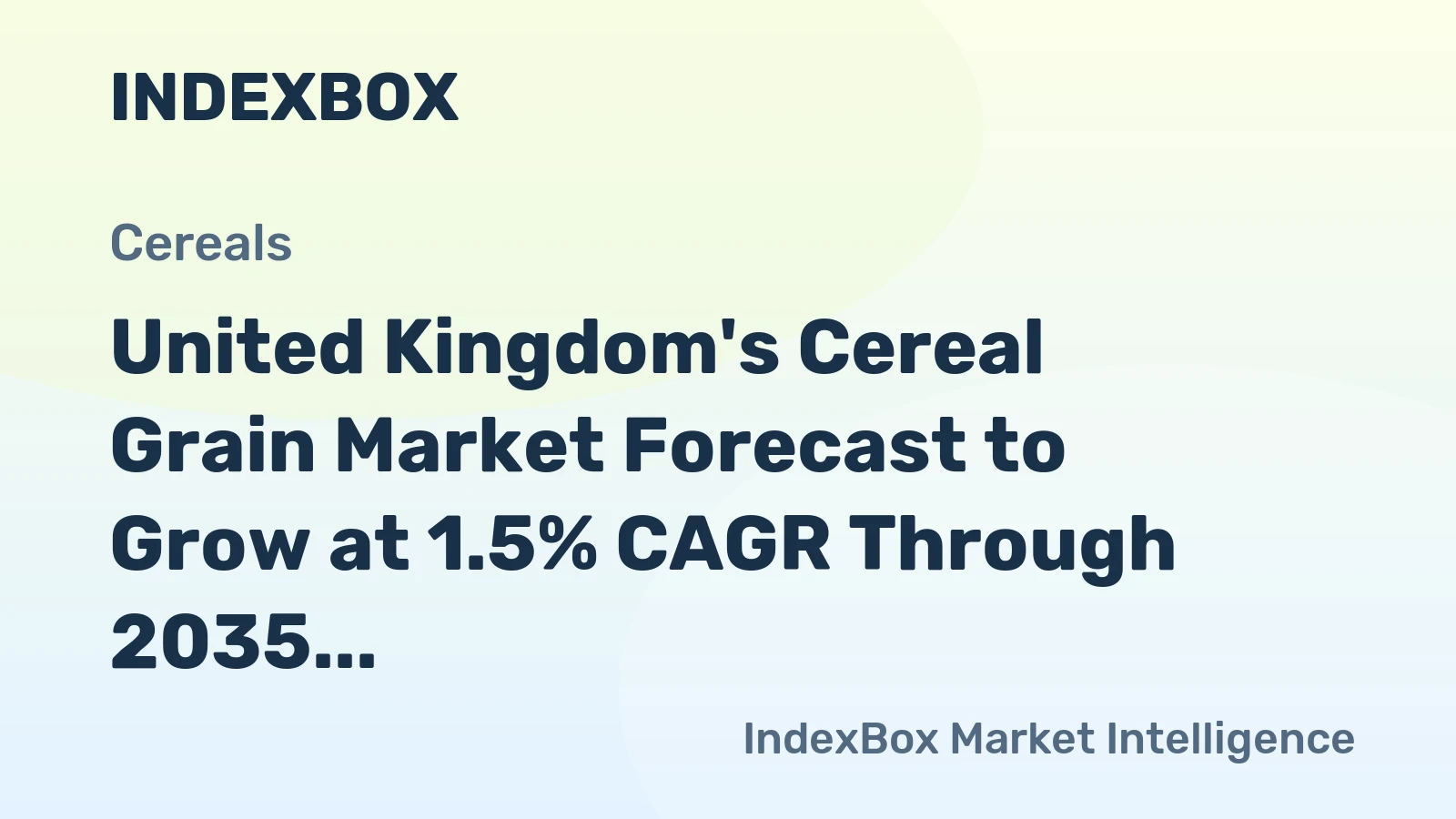 United Kingdom's Cereal Grain Market Forecast to Grow at 1.5% CAGR Through 2035