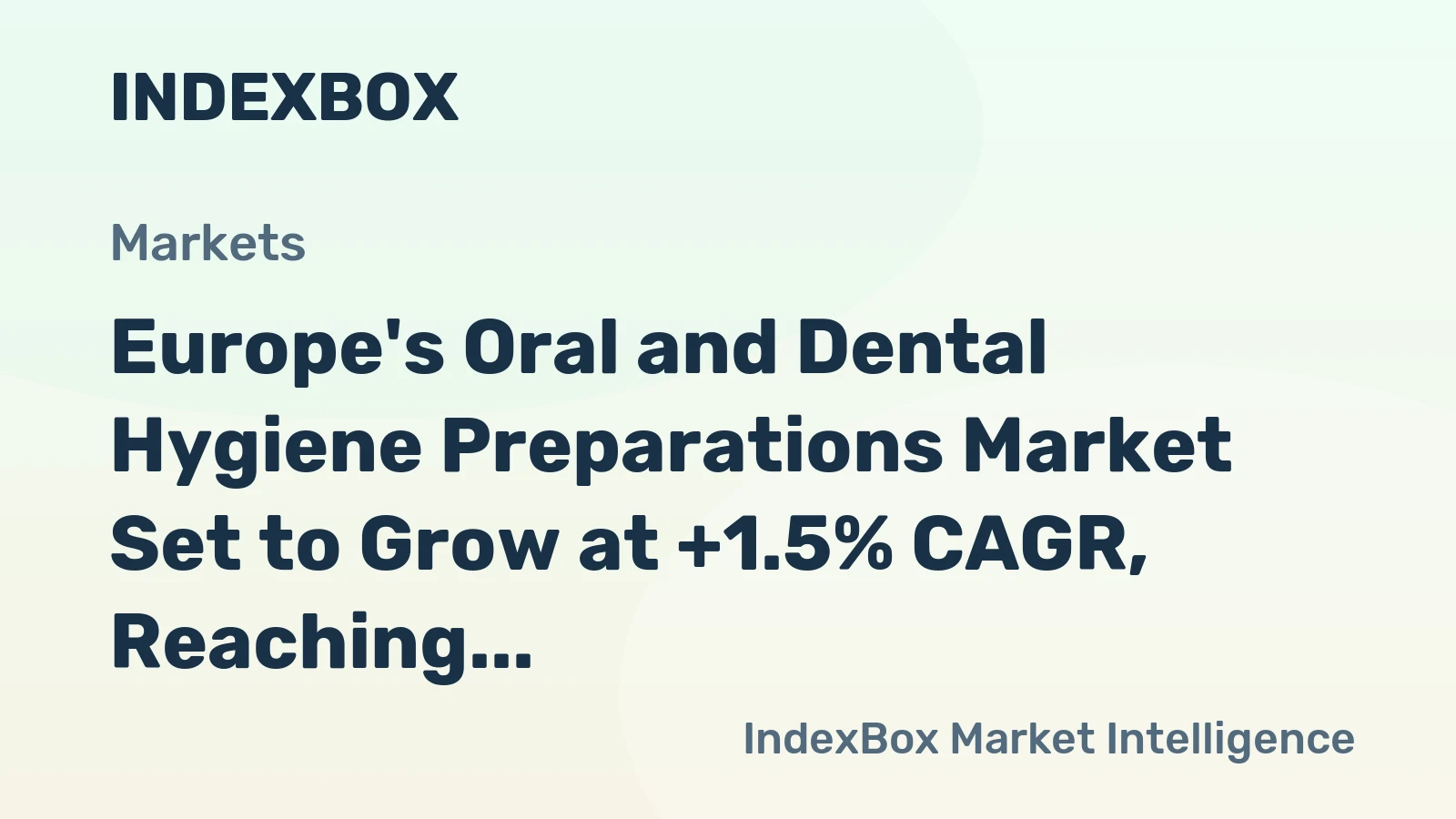Europe's Oral and Dental Hygiene Preparations Market Set to Grow at +1.5% CAGR, Reaching $1.7B by 2035