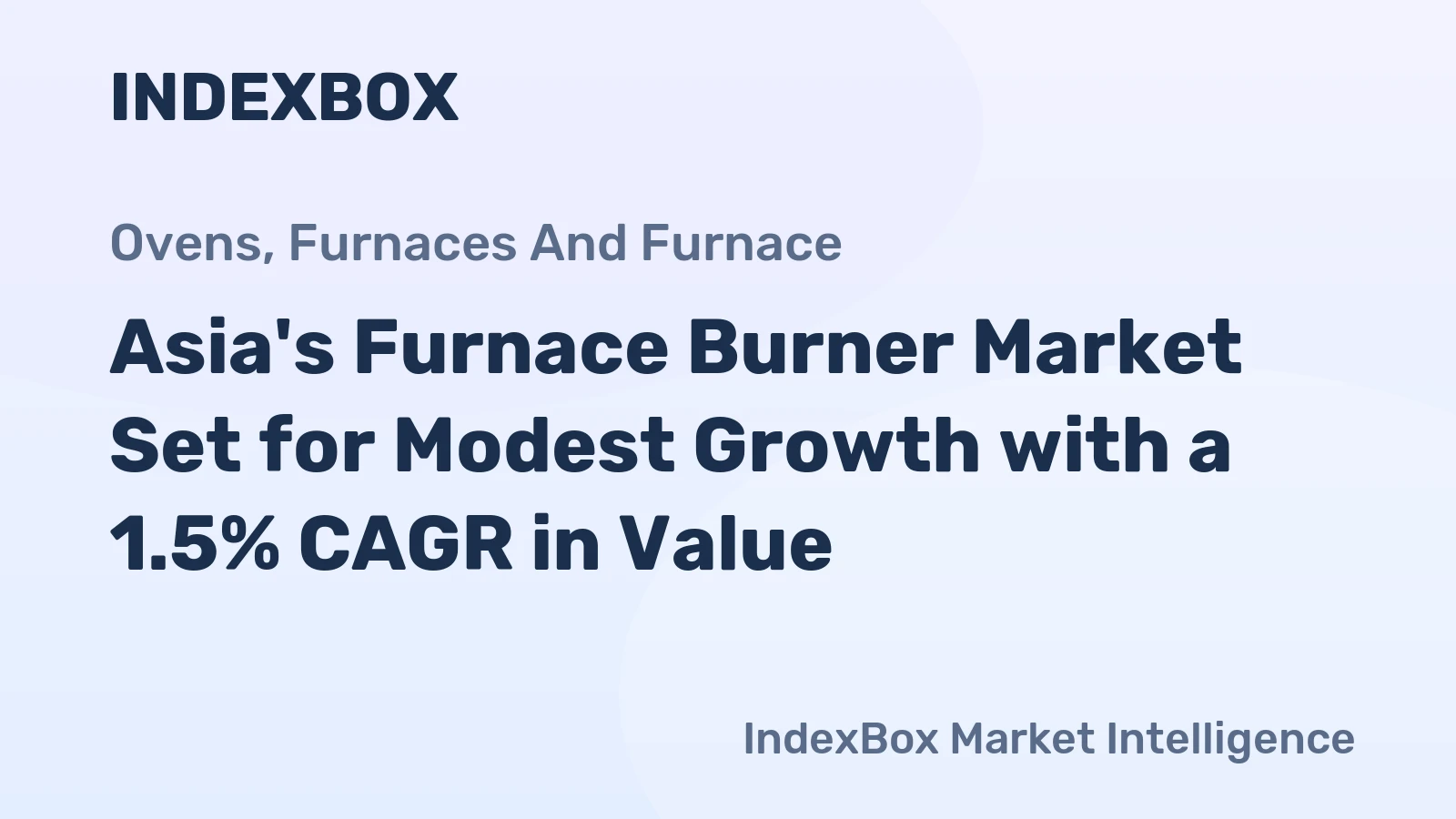 Asia's Furnace Burner Market Set for Modest Growth with a 1.5% CAGR in Value