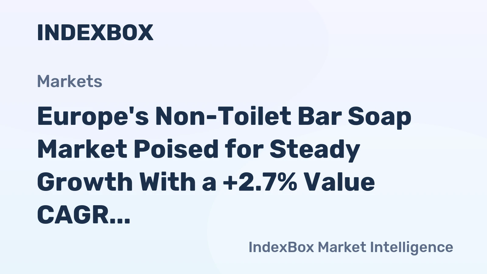 Europe's Non-Toilet Bar Soap Market Poised for Steady Growth With a +2.7% Value CAGR Through 2035