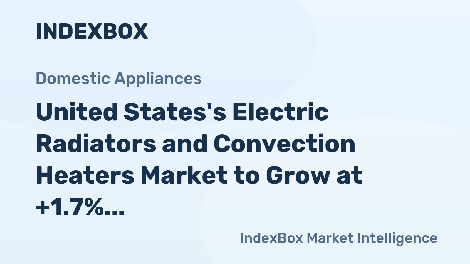 United States's Electric Radiators and Convection Heaters Market to Grow at +1.7% CAGR, Reaching $1.1B by 2035