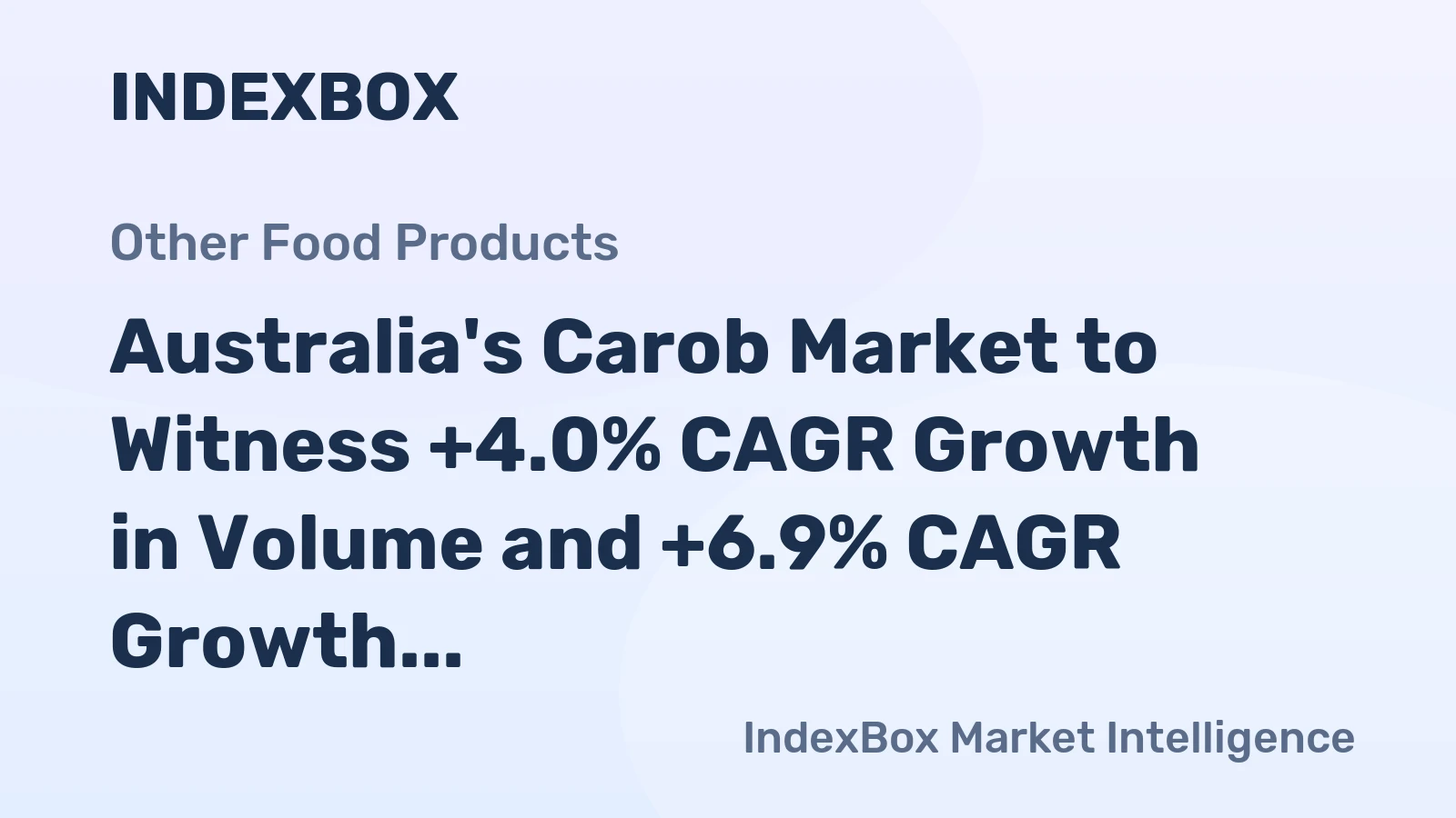 Australia's Carob Market to Witness +4.0% CAGR Growth in Volume and +6.9% CAGR Growth in Value from 2024 to 2035